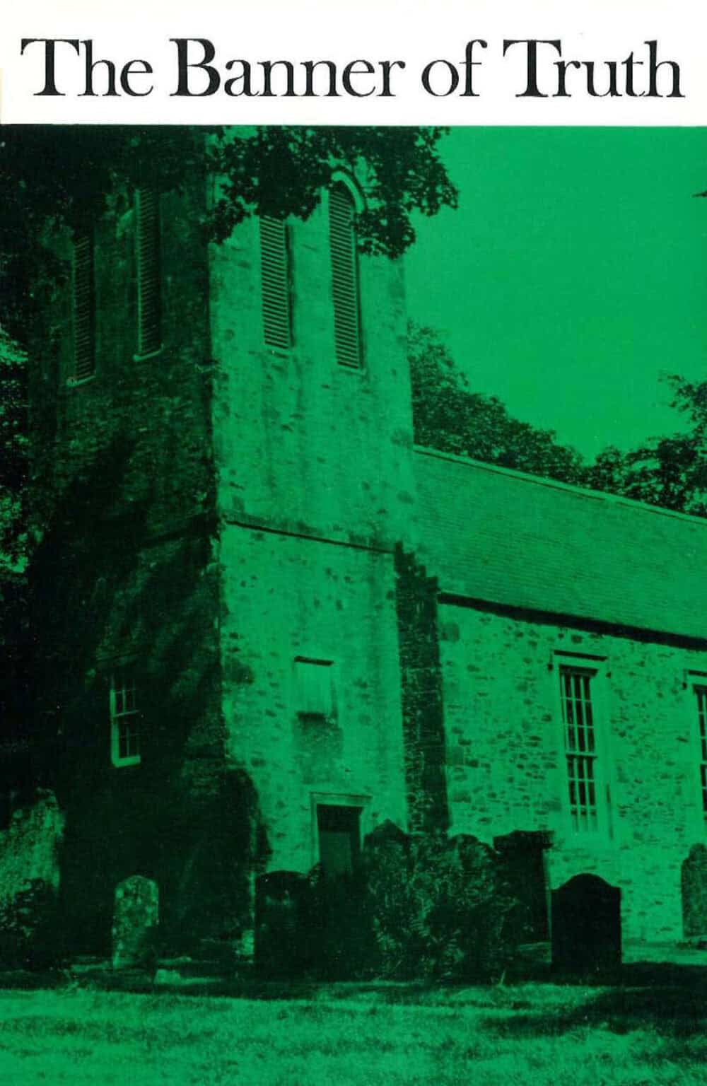 Magazine - Page 48 of 58 - Banner of Truth UK