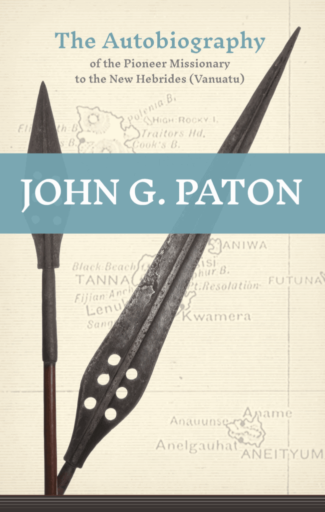 John G. Paton by John G. Paton | Banner of Truth UK
