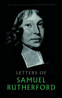 Letters of Samuel Rutherford by Samuel Rutherford | Banner of Truth UK