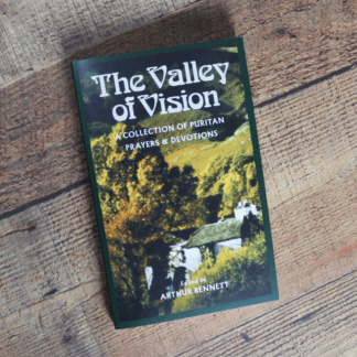 The Valley of Vision by Arthur Bennett | Banner of Truth UK