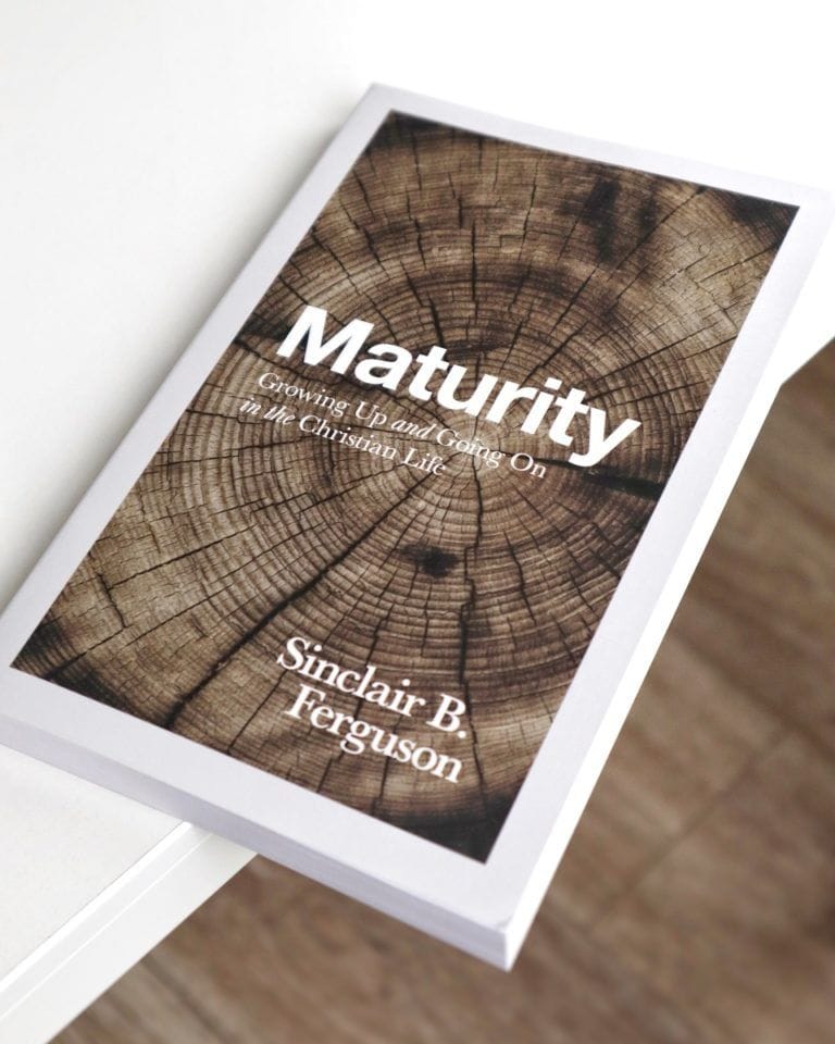 Maturity by Sinclair B. Ferguson | Banner of Truth UK