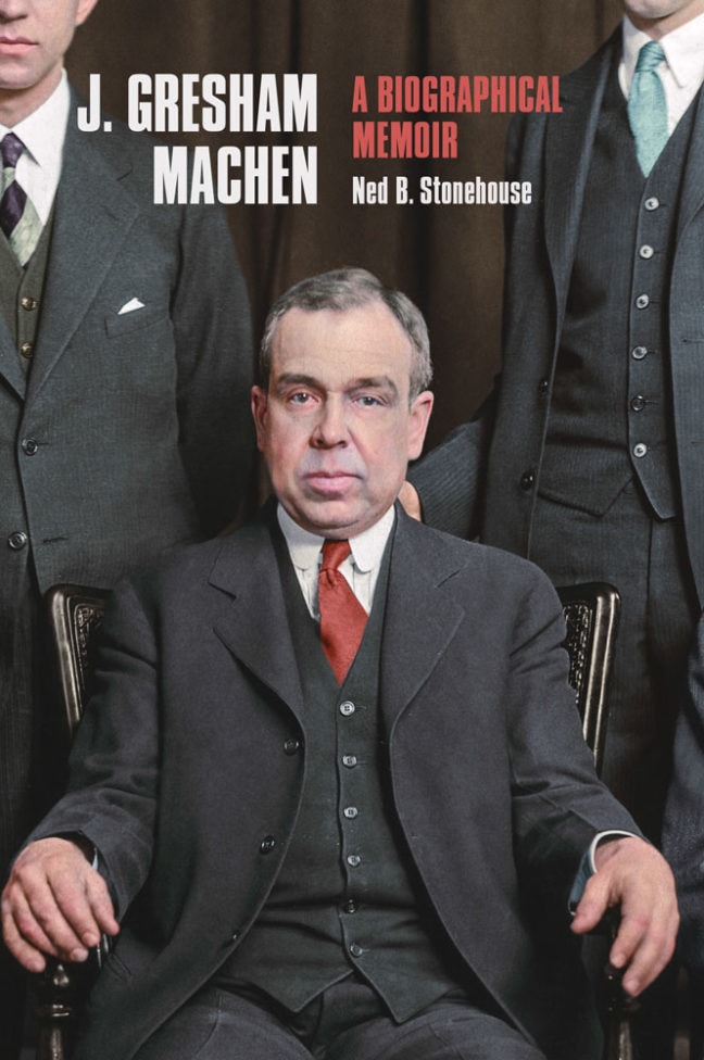 J. Gresham Machen by Ned B. Stonehouse | Banner of Truth UK