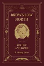 Brownlow North by Kenneth Moody Stuart | Banner of Truth UK