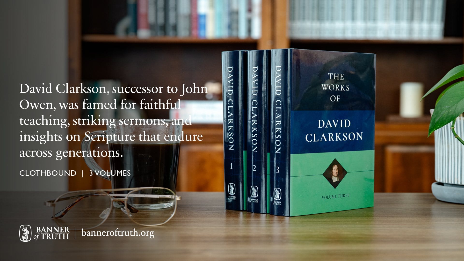 The Works Of David Clarkson by David Clarkson | Banner of Truth USA