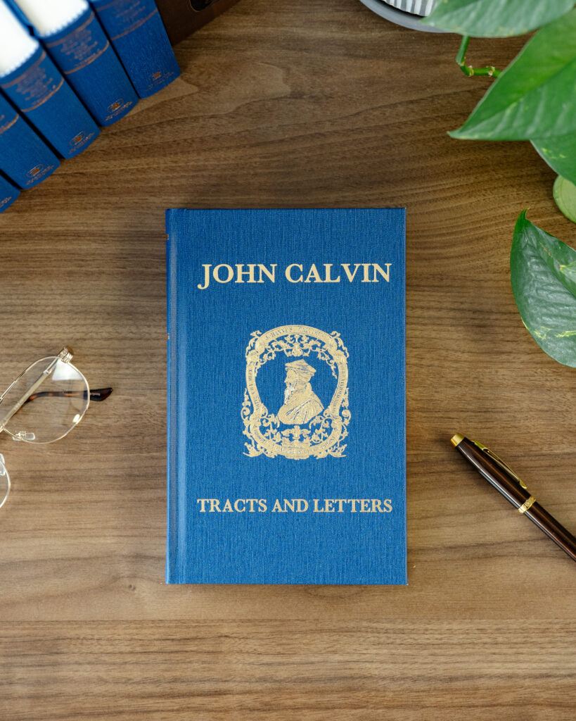 Tracts and Letters of John Calvin by John Calvin | Banner of Truth USA