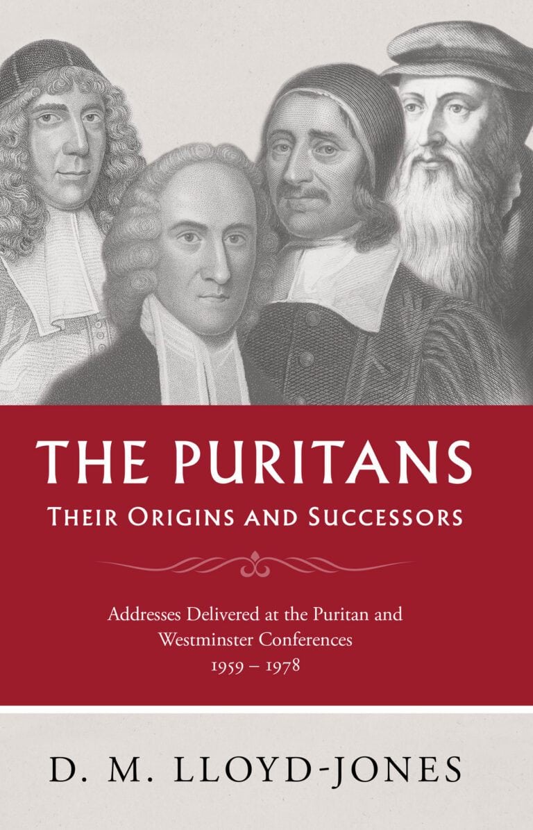 The Puritans: Their Origins and Successors by D. Martyn Lloyd-Jones ...
