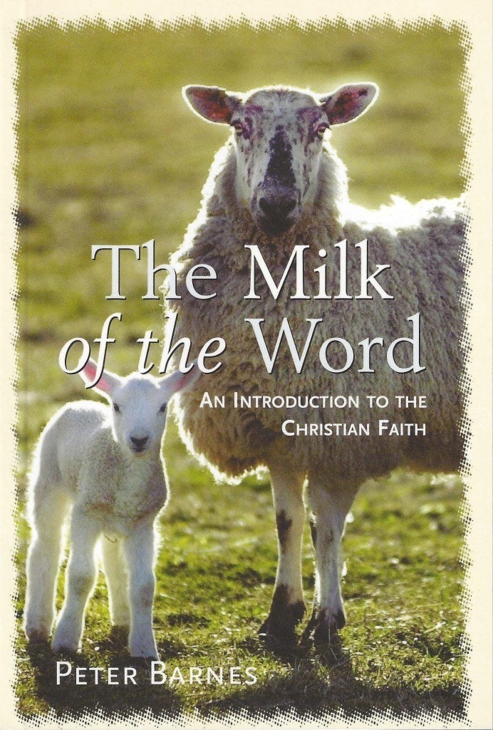 The Milk Of The Word By Peter Barnes Banner Of Truth USA The Milk Of The Word By Peter Barnes Banner Of Truth USA
