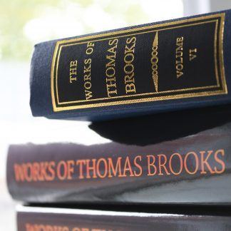 The Works of Thomas Brooks by Thomas Brooks | Banner of Truth USA