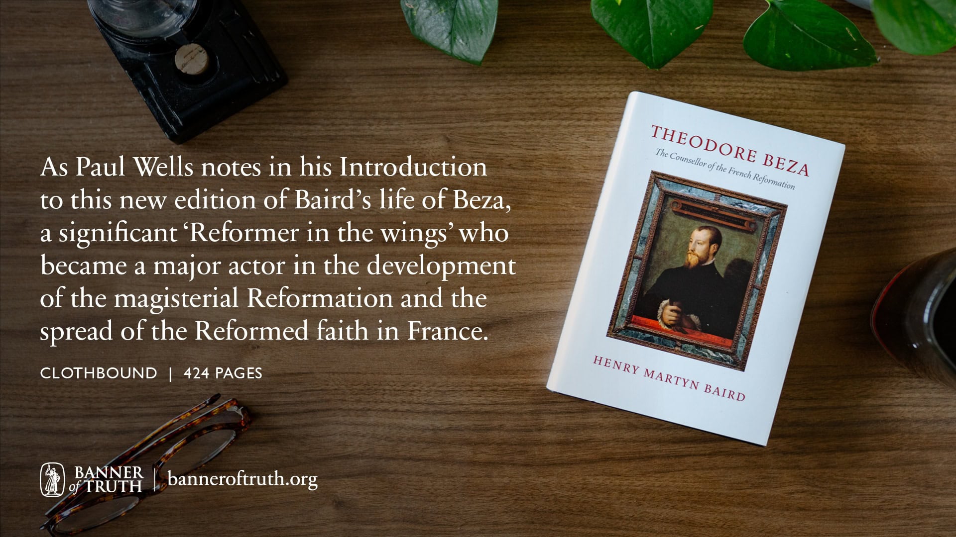 Theodore Beza by Henry Martyn Baird | Banner of Truth USA