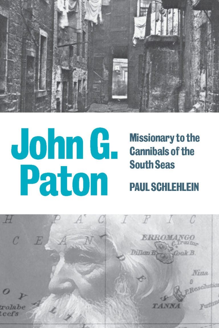 John G. Paton by Paul Schlehlein | Banner of Truth USA
