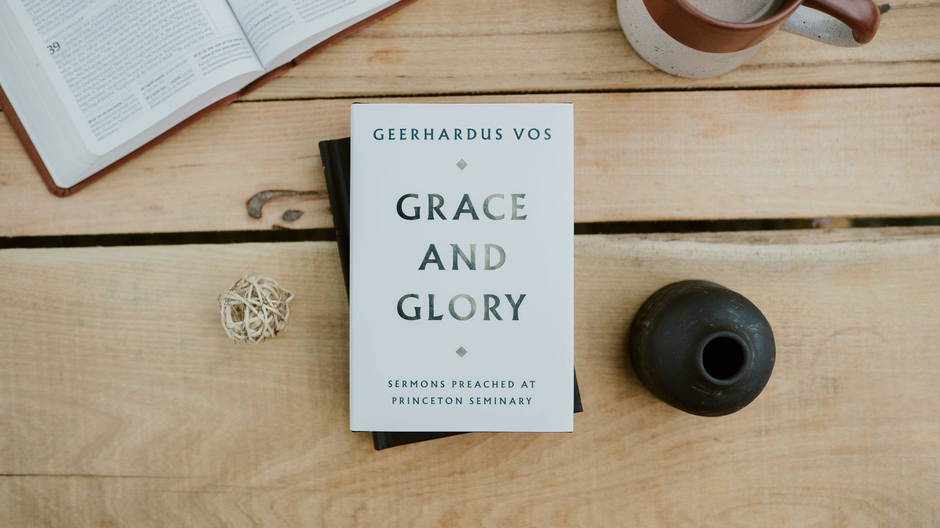 Grace and Glory by Geerhardus Vos | Banner of Truth USA