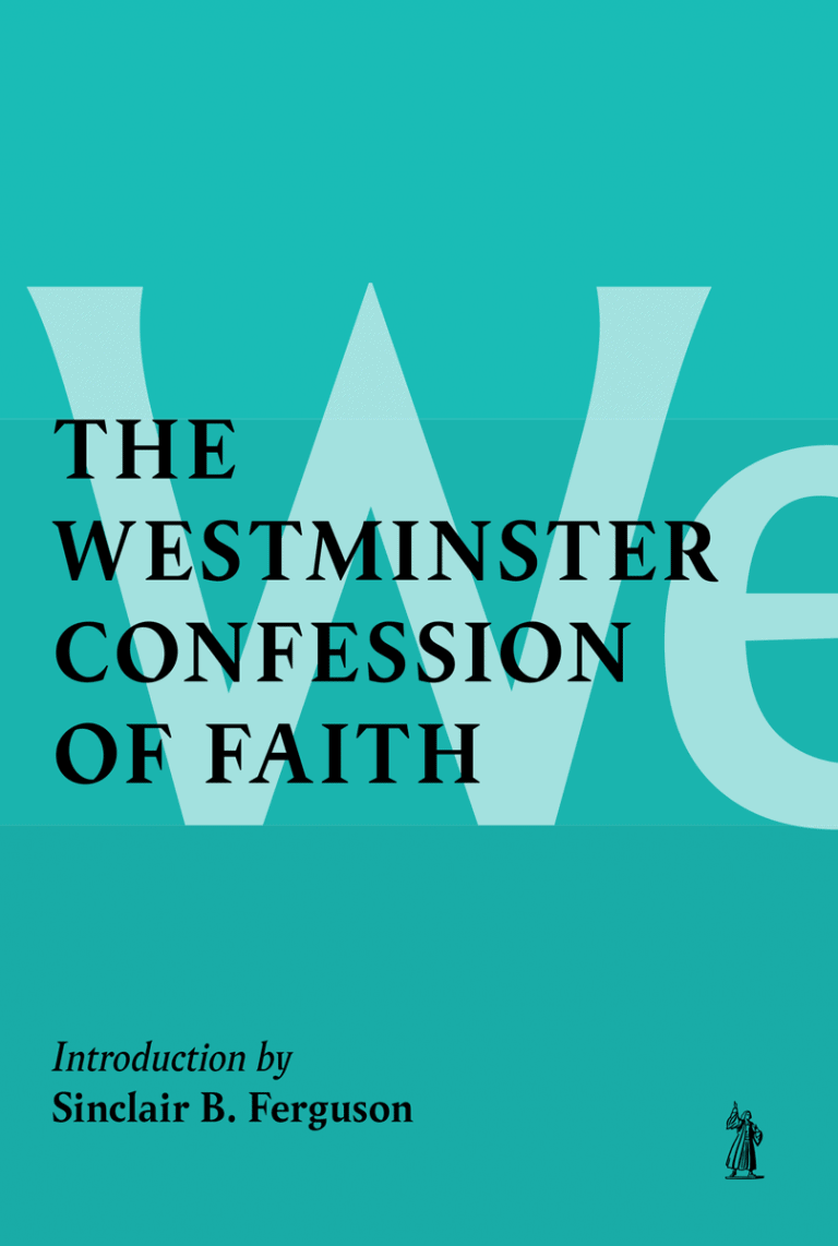 The Westminster Confession of Faith – Banner of Truth USA
