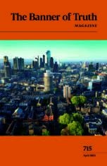 The Banner of Truth Magazine