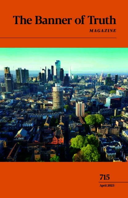 The Banner of Truth Magazine