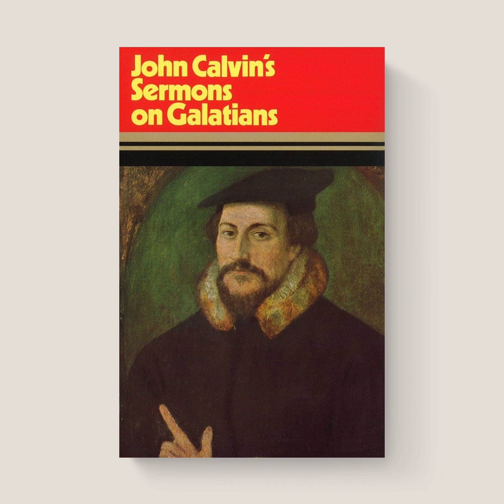 Sermons on Galatians by John Calvin | Banner of Truth USA