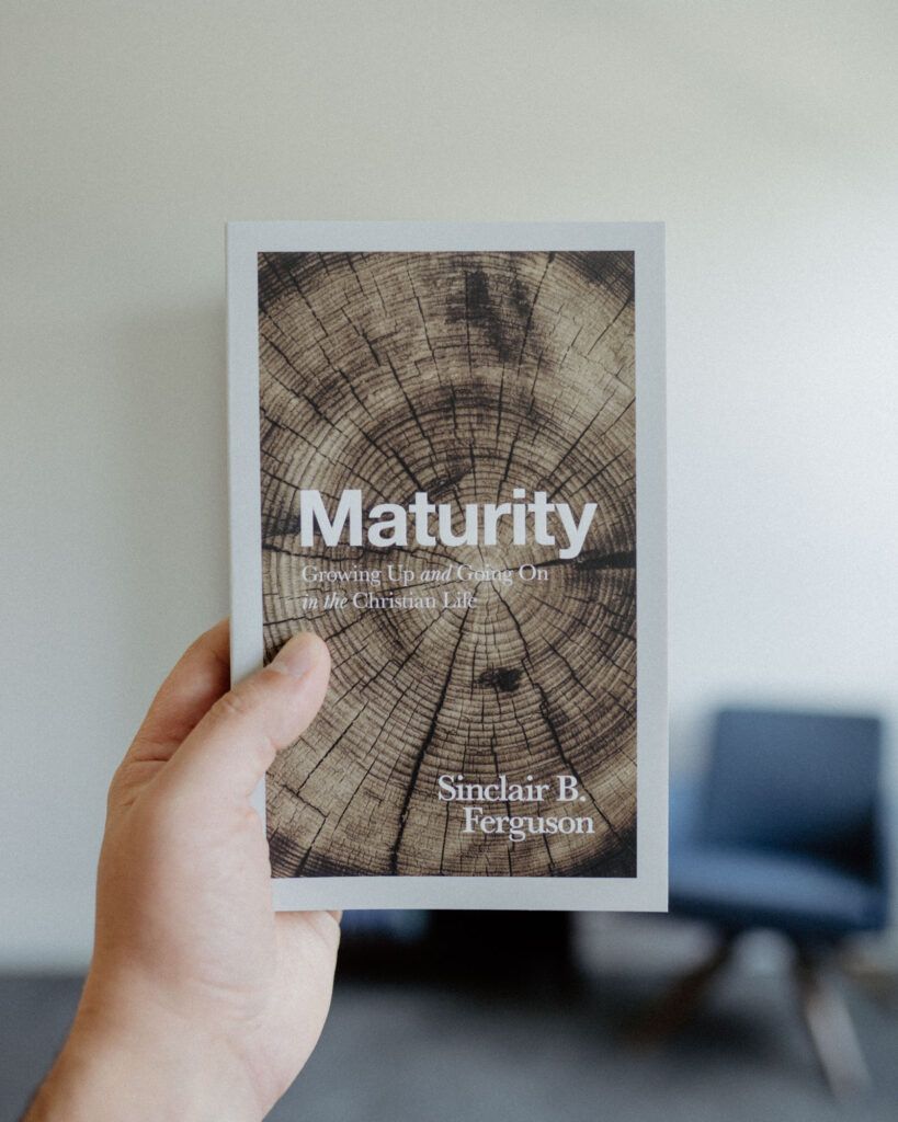 Maturity by Sinclair B. Ferguson | Banner of Truth USA