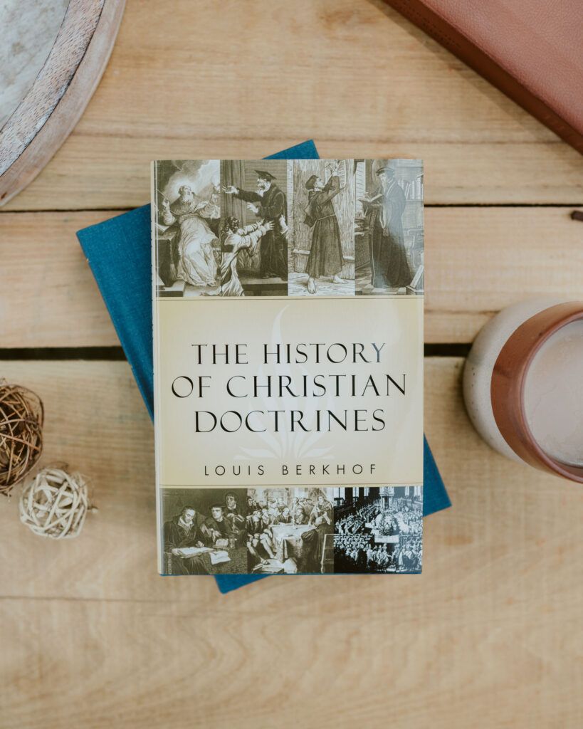The History of Christian Doctrines by Louis Berkhof | Banner of Truth USA