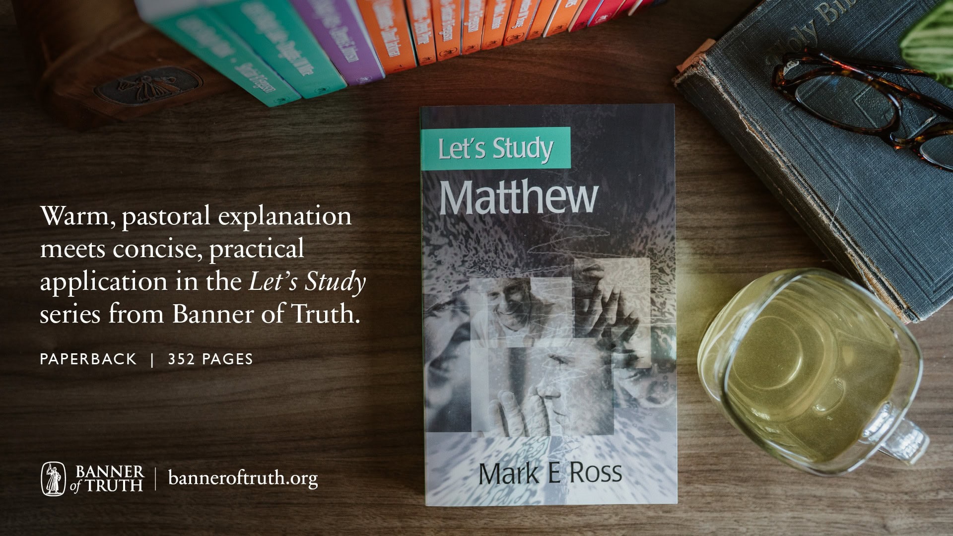 Let’s Study Matthew by Mark E. Ross | Banner of Truth USA