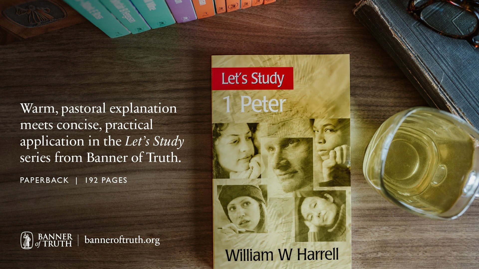Let’s Study 1 Peter by William Harrell | Banner of Truth USA