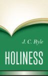 Holiness by J. C. Ryle | Banner of Truth USA