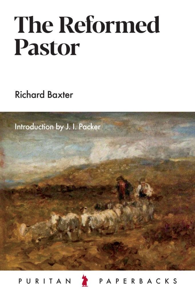 Pastoral Ministry by Richard Baxter | Banner of Truth USA