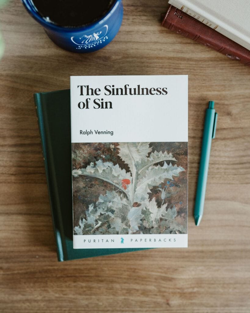 The Sinfulness of Sin by Ralph Venning | Banner of Truth USA