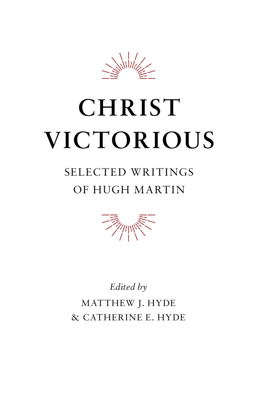Christ Victorious by Hugh Martin | Banner of Truth USA
