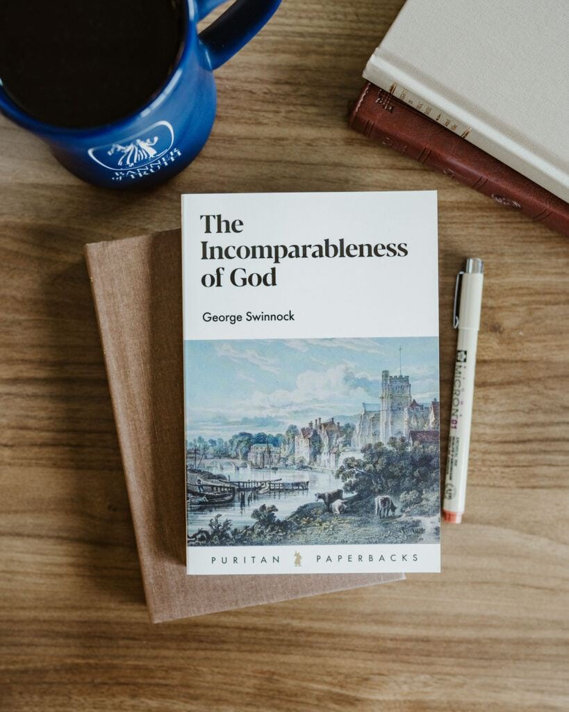 The Incomparableness of God by George Swinnock | Banner of Truth USA