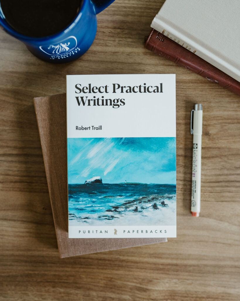 Select Practical Writings of Robert Traill by Robert Traill | Banner of ...