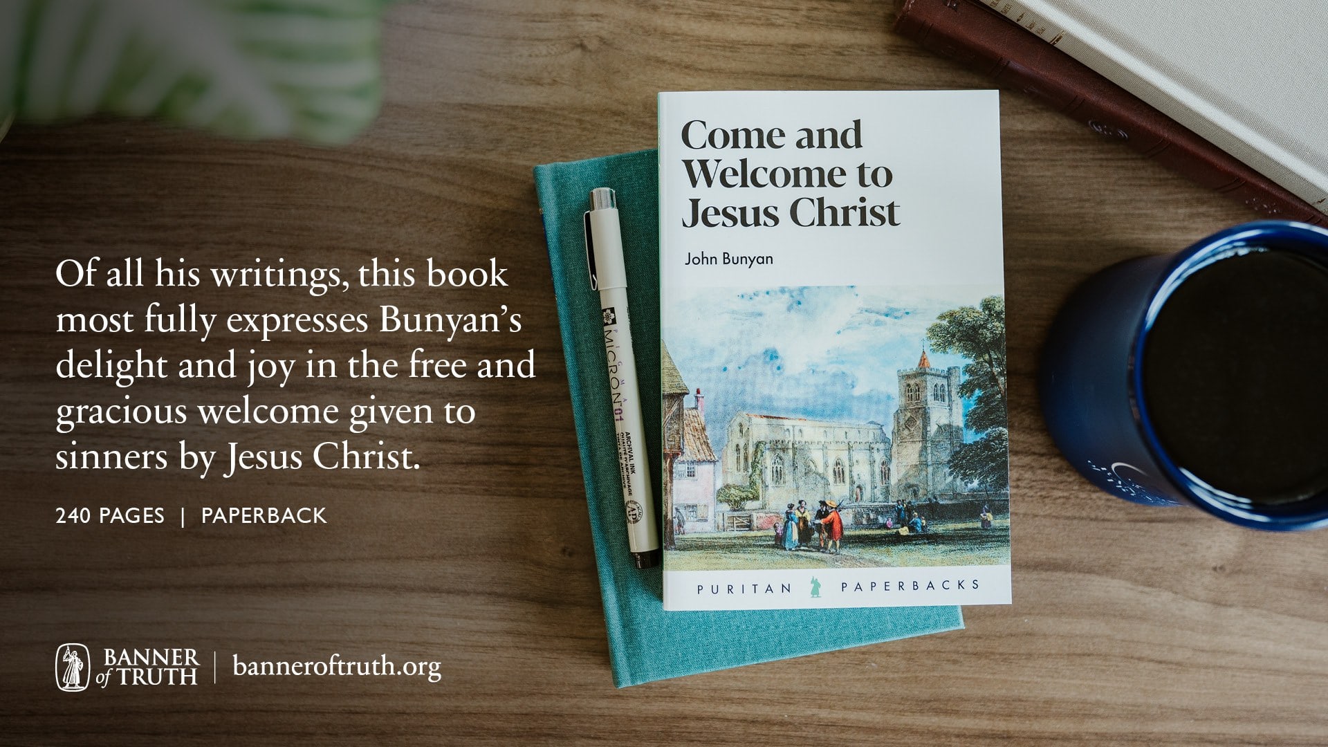 Come and Welcome to Jesus Christ by John Bunyan | Banner of Truth USA