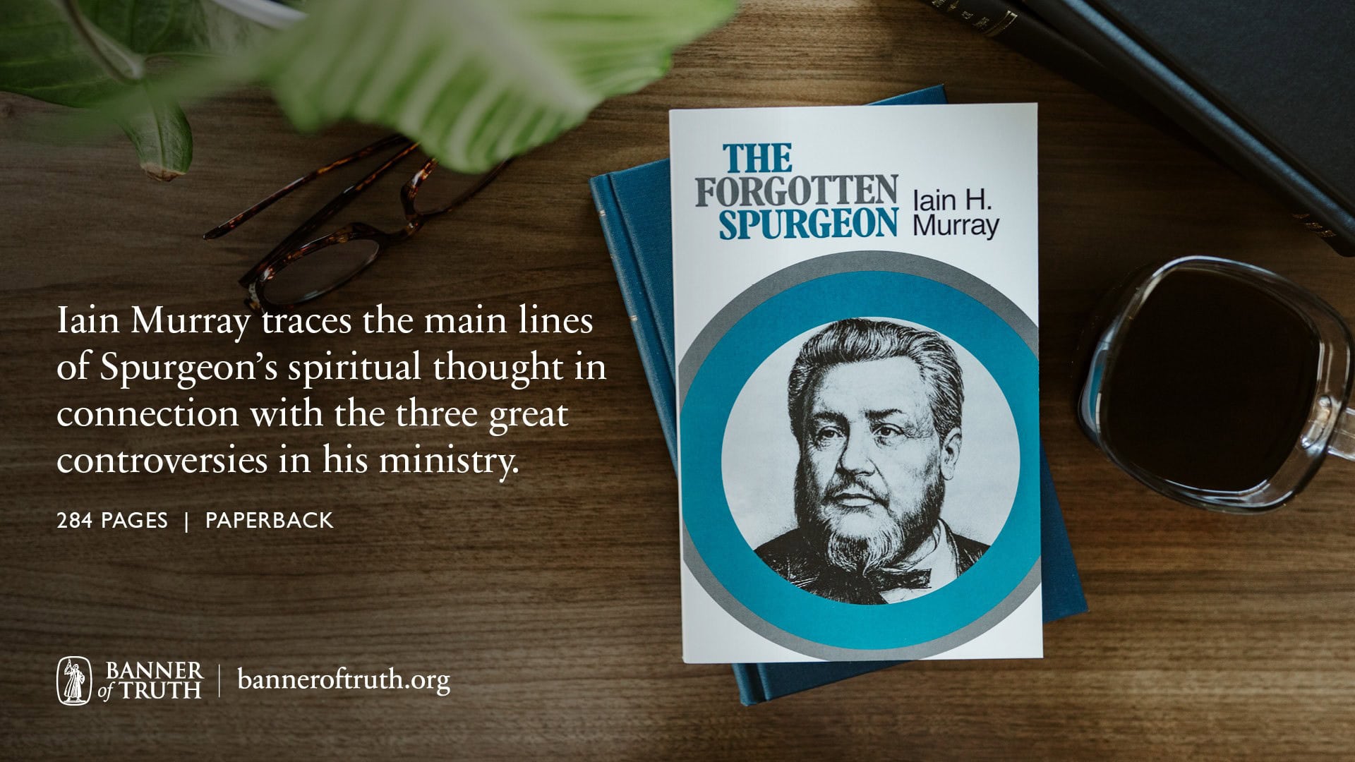 Forgotten Spurgeon by Iain H. Murray | Banner of Truth USA