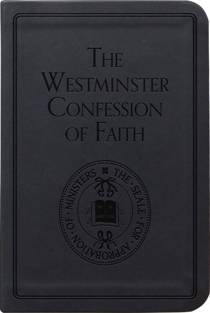 The Westminster Confession of Faith – Banner of Truth USA