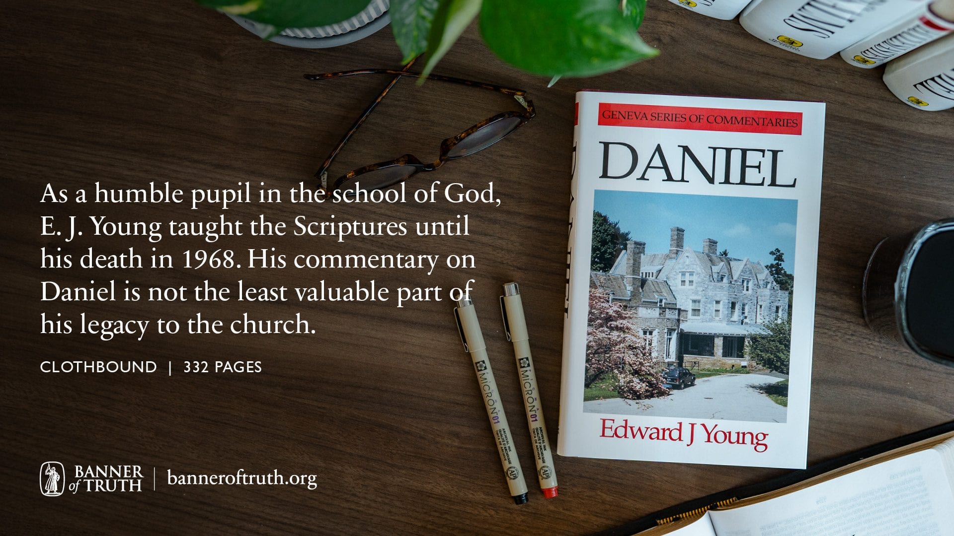 Daniel by E. J. Young | Banner of Truth USA