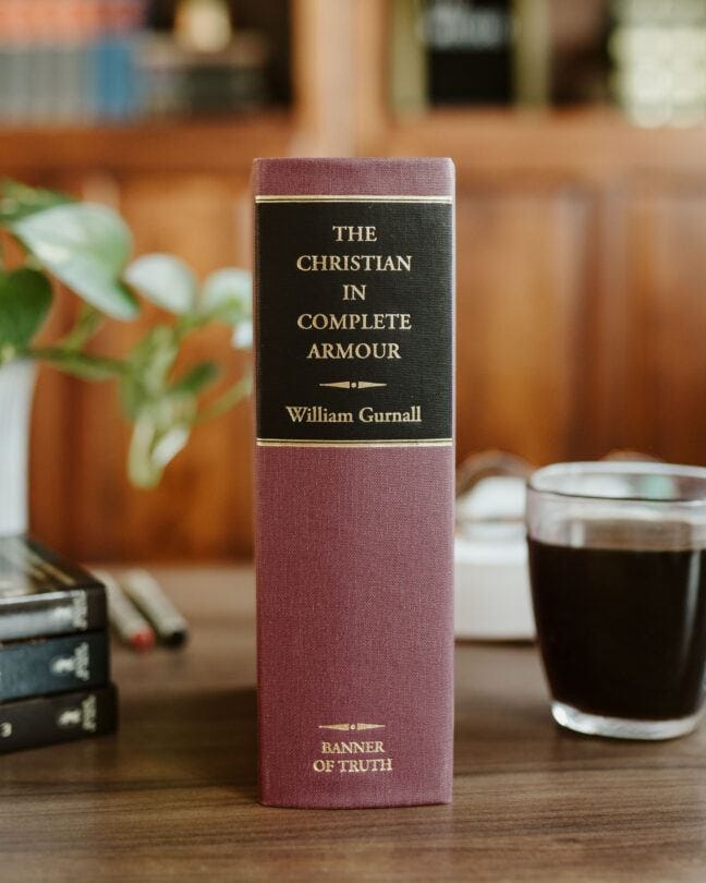 The Christian in Complete Armour by William Gurnall | Banner of Truth USA