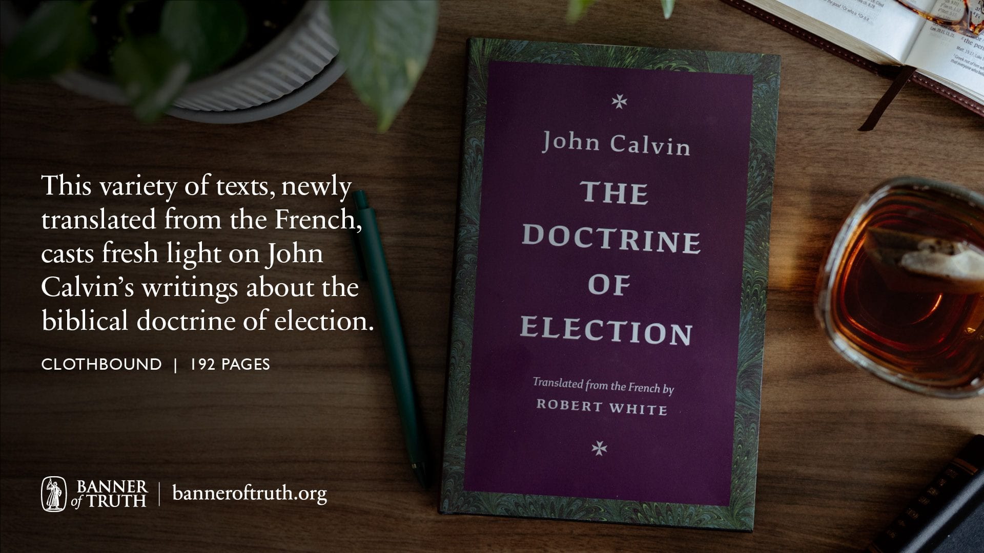 The Doctrine of Election by John Calvin | Banner of Truth USA