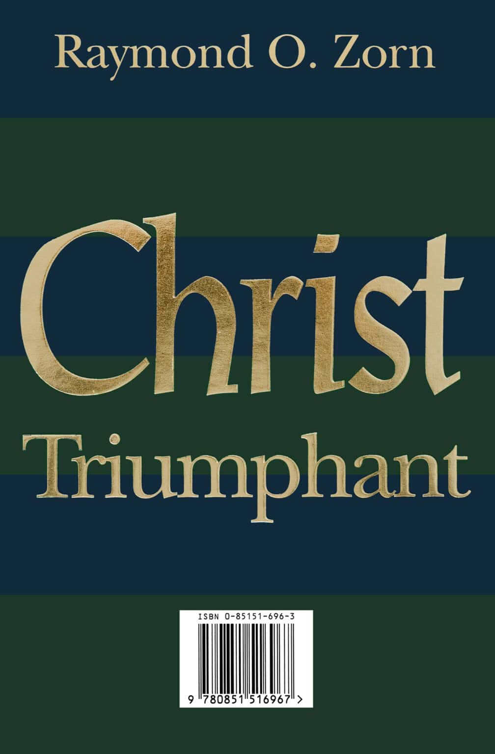 Christ Triumphant by Raymond O. Zorn | Banner of Truth USA