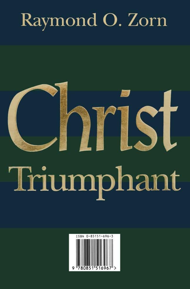Christ Triumphant by Raymond O. Zorn | Banner of Truth USA