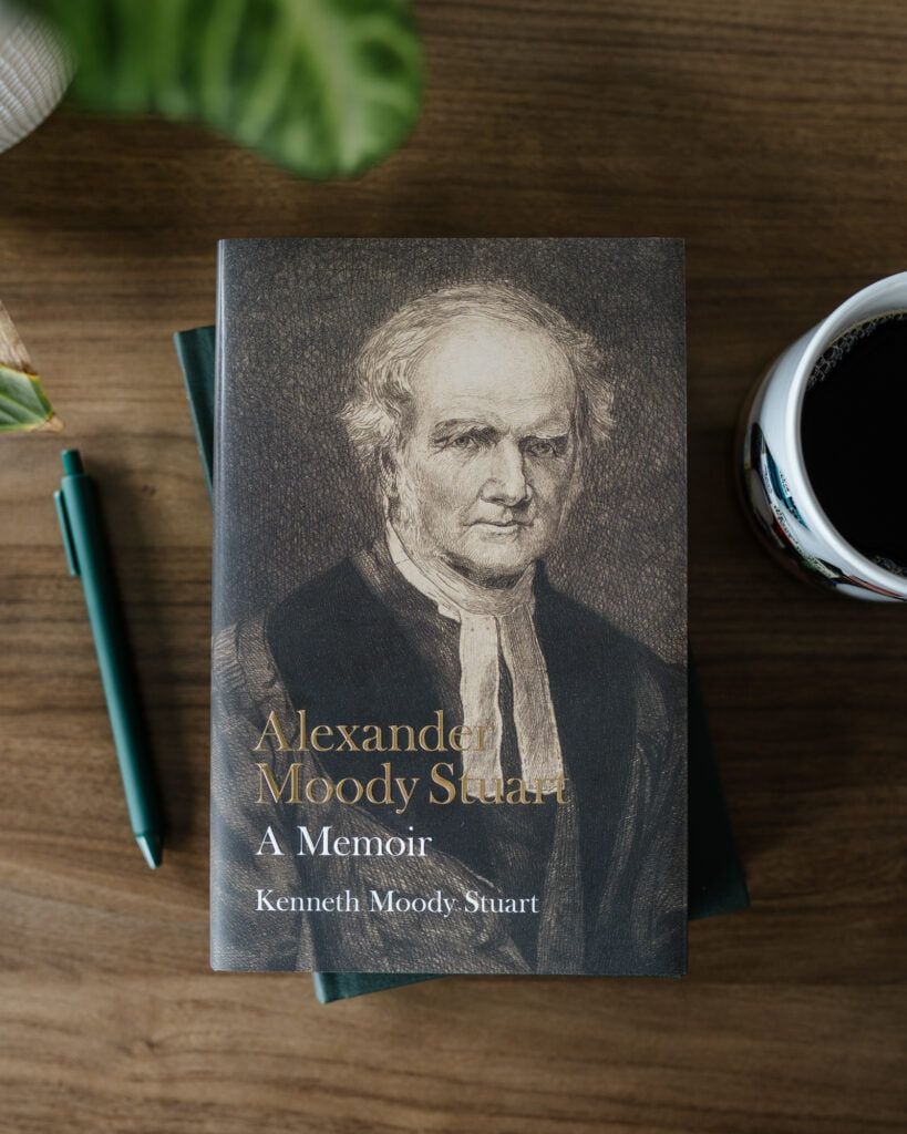 Alexander Moody Stuart by Kenneth Moody Stuart | Banner of Truth USA