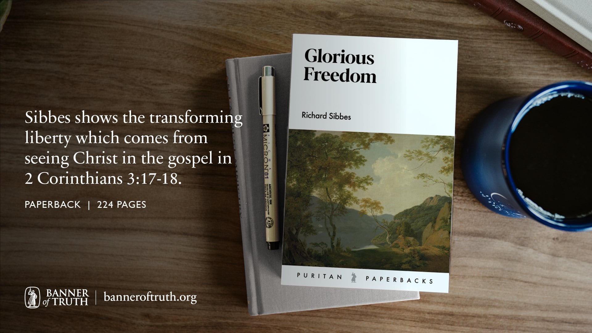 Glorious Freedom by Richard Sibbes | Banner of Truth USA