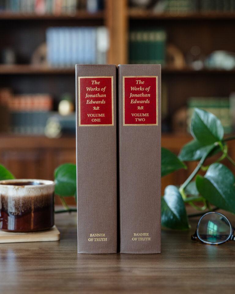 The Works of Jonathan Edwards by Jonathan Edwards | Banner of Truth USA