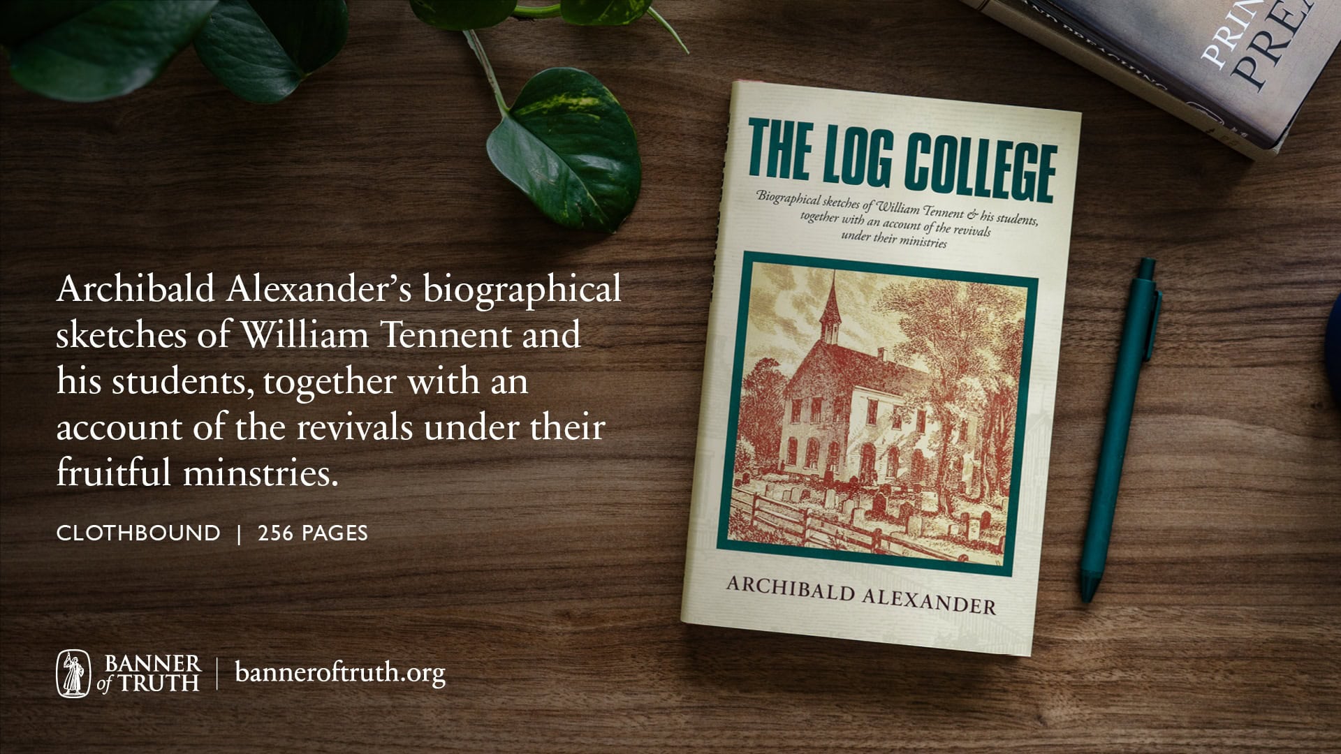 The Log College by Archibald A. Alexander | Banner of Truth USA