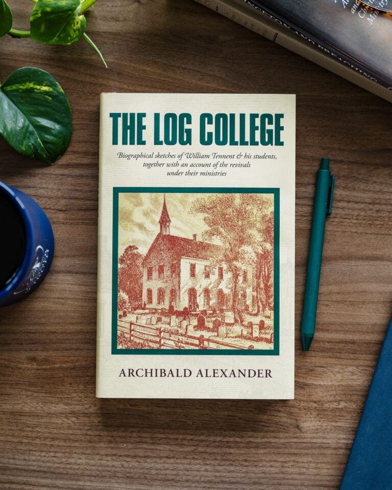 The Log College by Archibald A. Alexander | Banner of Truth USA