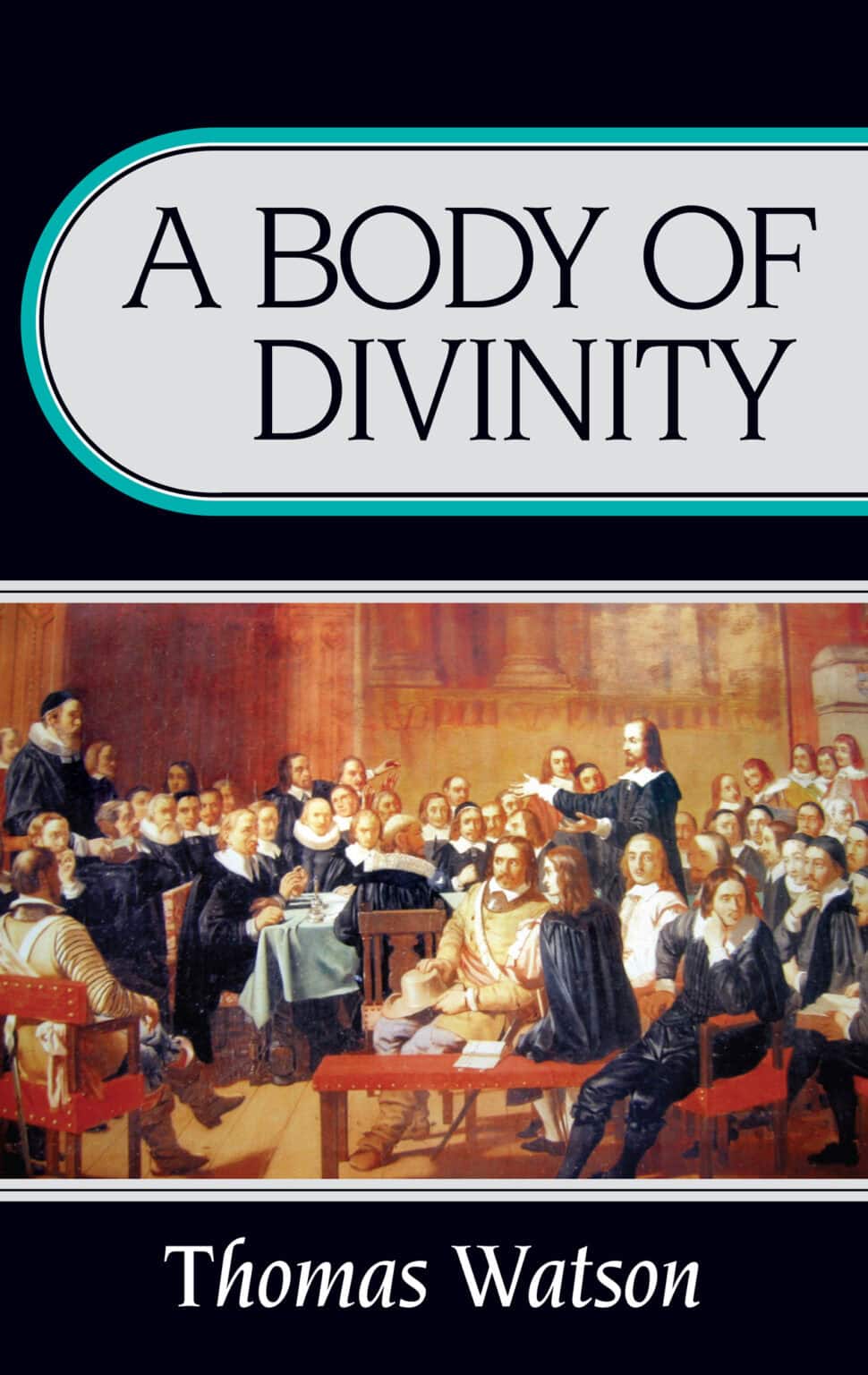 A Body of Divinity by Thomas Watson | Banner of Truth USA