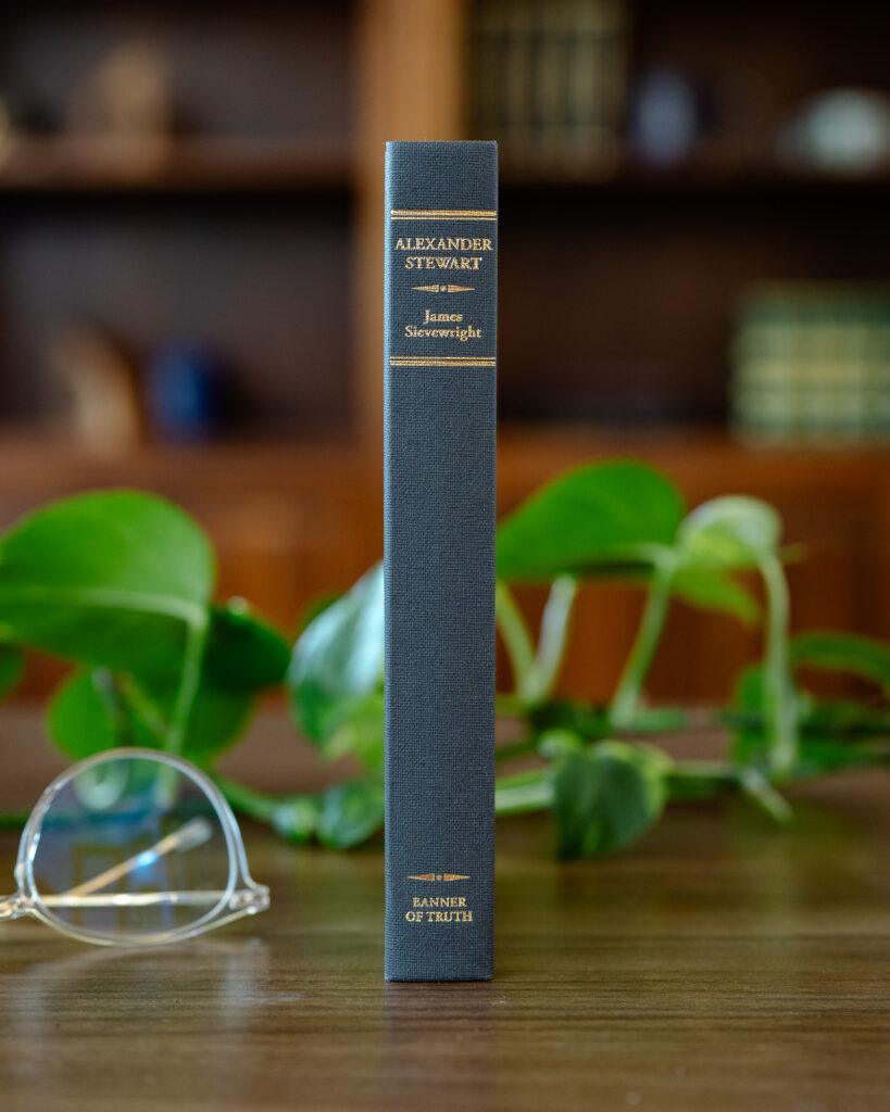 Alexander Stewart by James Sievewright | Banner of Truth USA