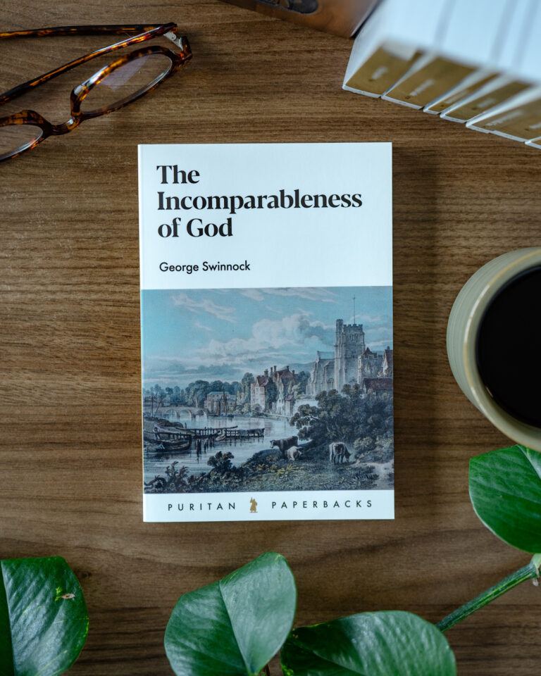 The Incomparableness of God by George Swinnock | Banner of Truth USA