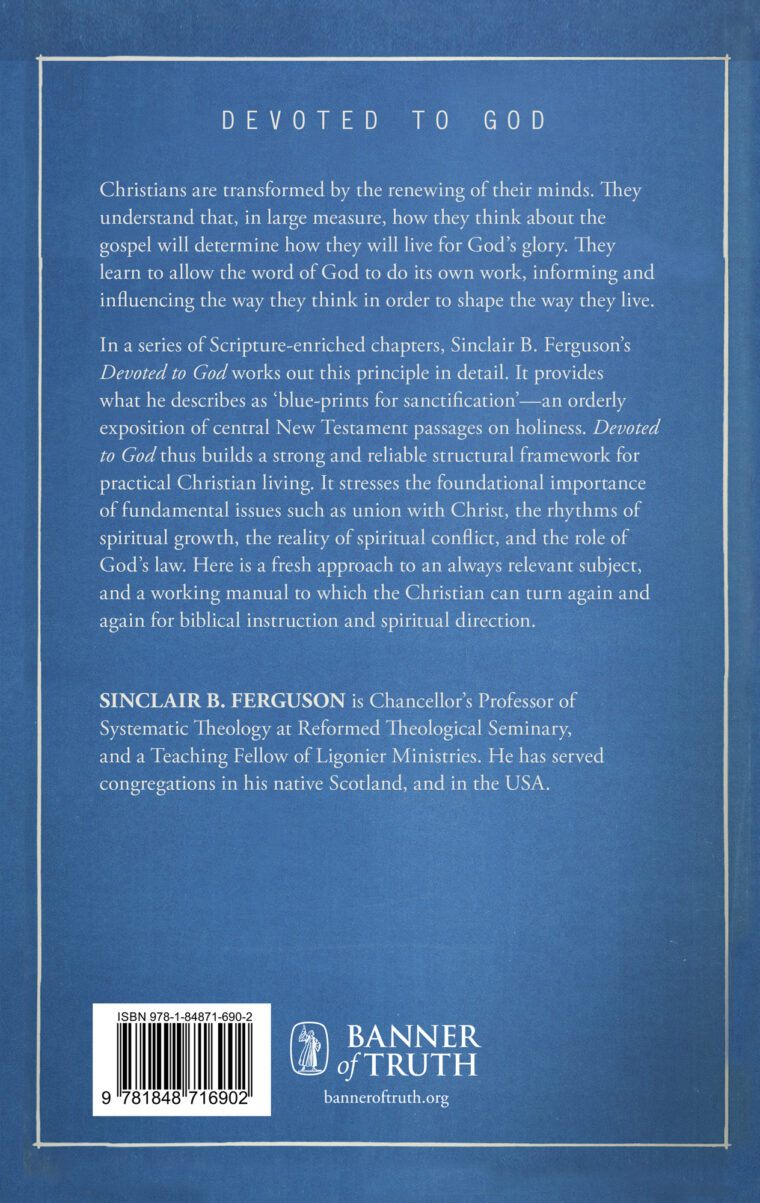 Devoted to God by Sinclair B. Ferguson | Banner of Truth USA