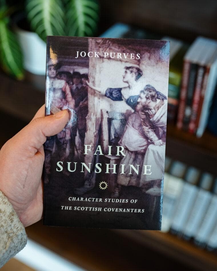 Fair Sunshine by Jock Purves | Banner of Truth USA