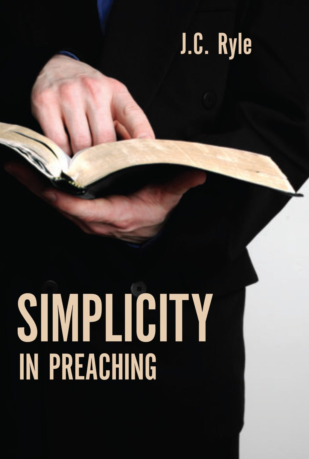 Simplicity in Preaching by J. C. Ryle | Banner of Truth USA
