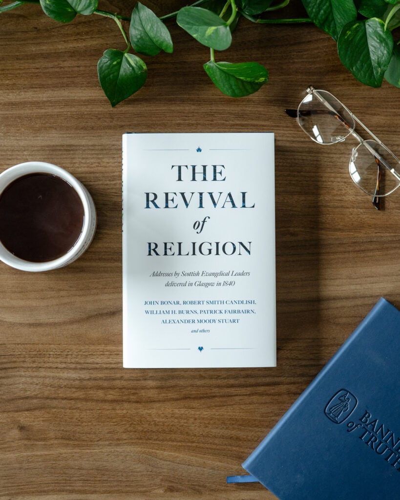 The Revival of Religion – Banner of Truth USA